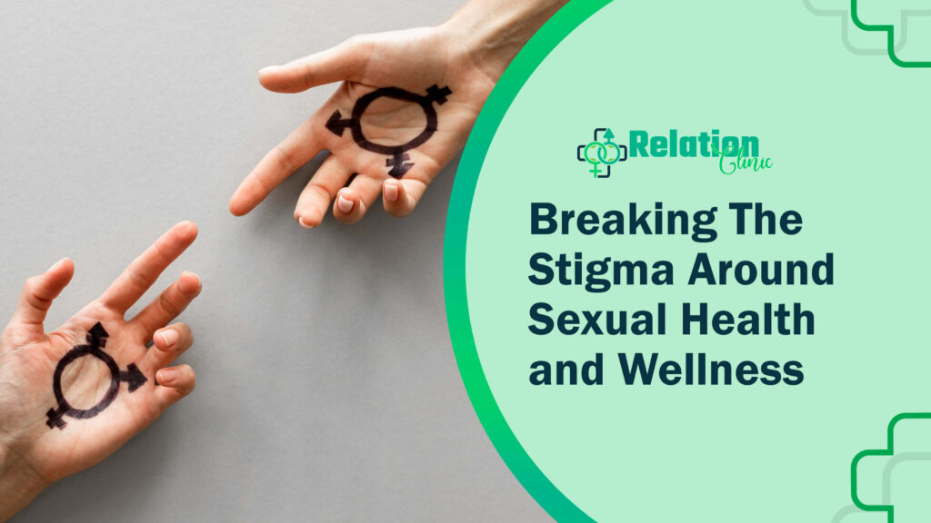 Sexual Health And Wellness: Breaking The 5 Stigma Around It